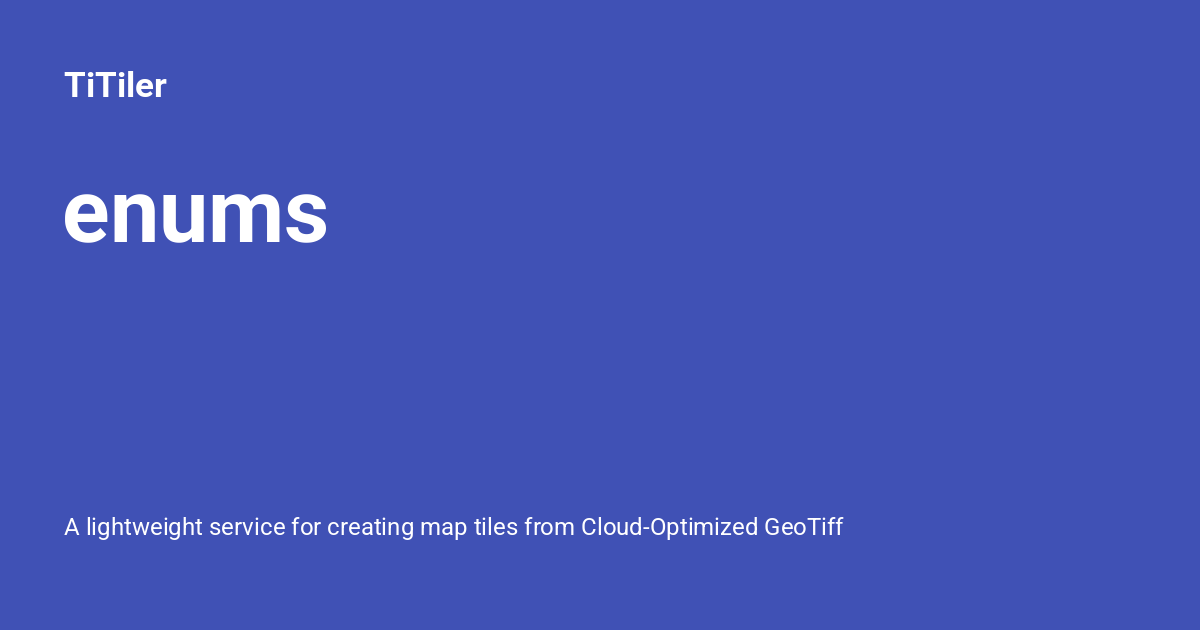 enums - TiTiler