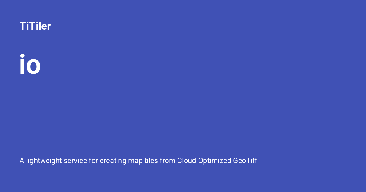 io - TiTiler