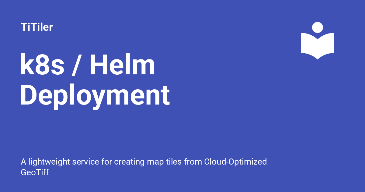 k8s / Helm Deployment - TiTiler